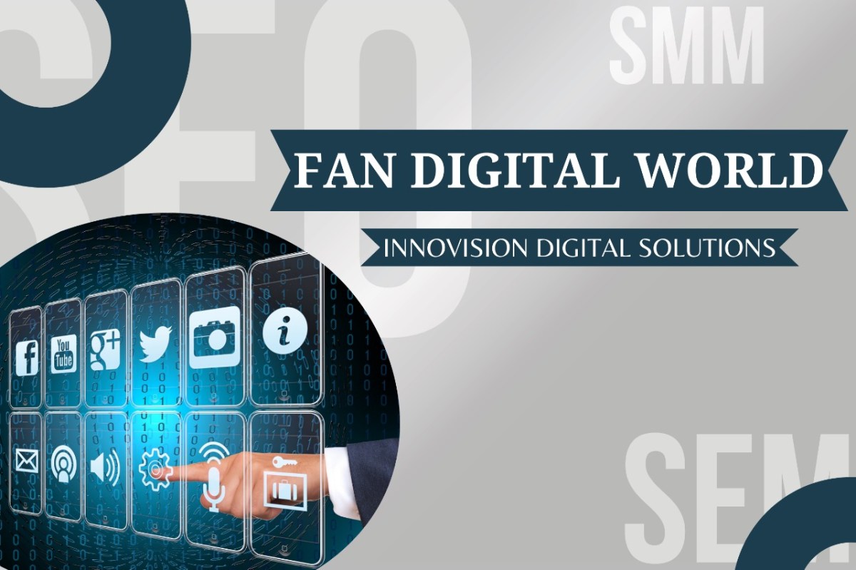 Fan Digital World- Innovision Digital Solutions – "Elevate your ...